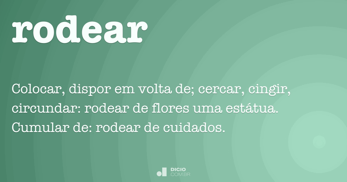Rodear - Dicio, Dicionário Online de Português