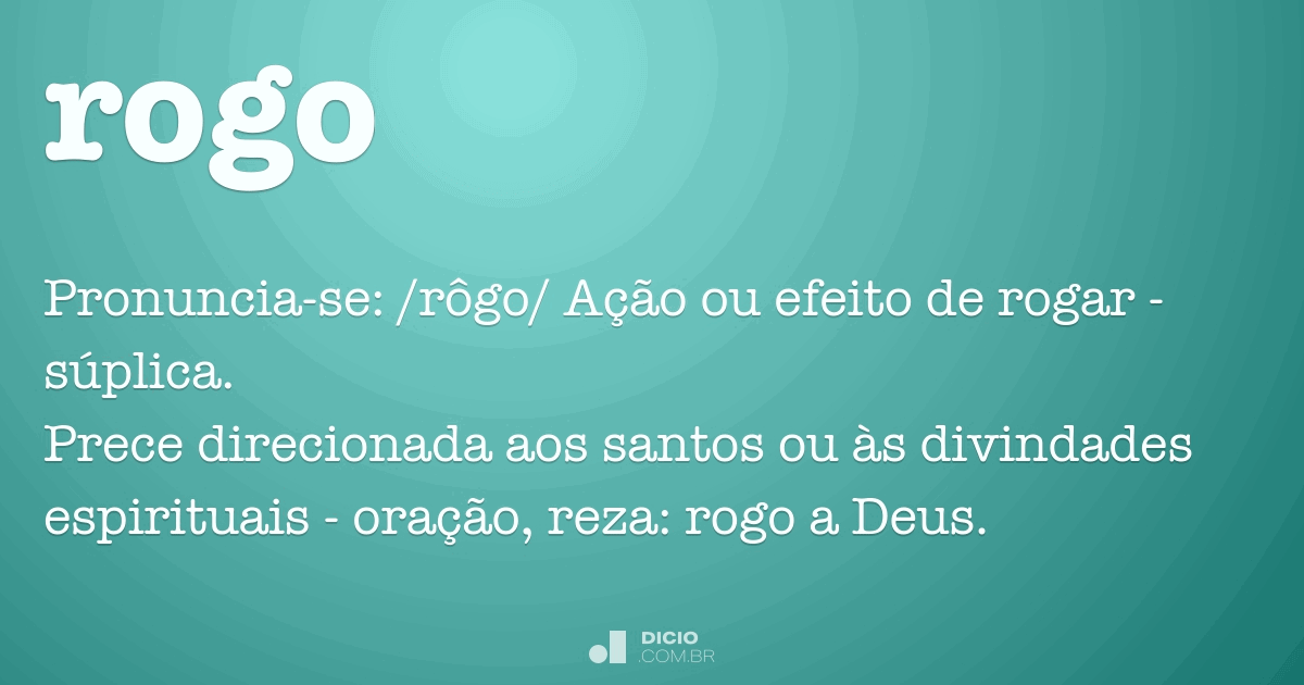 Rogo - Dicio, Dicionário Online de Português