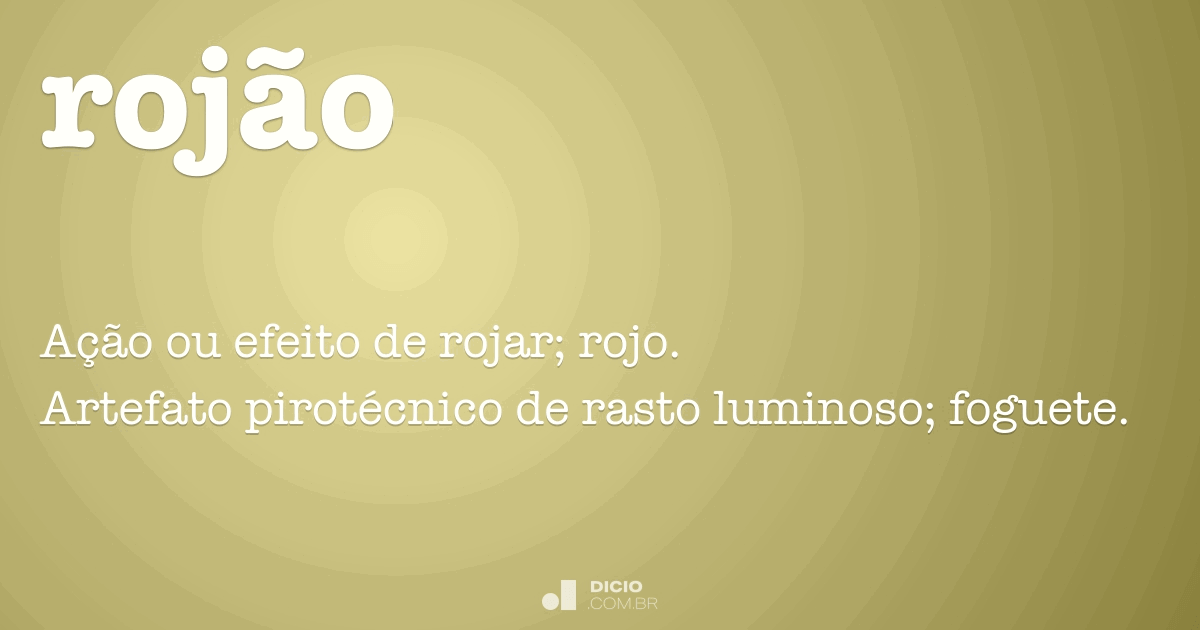 Rojão - Dicio, Dicionário Online de Português