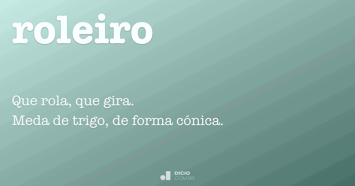 Roleiro - Dicio, Dicionário Online de Português