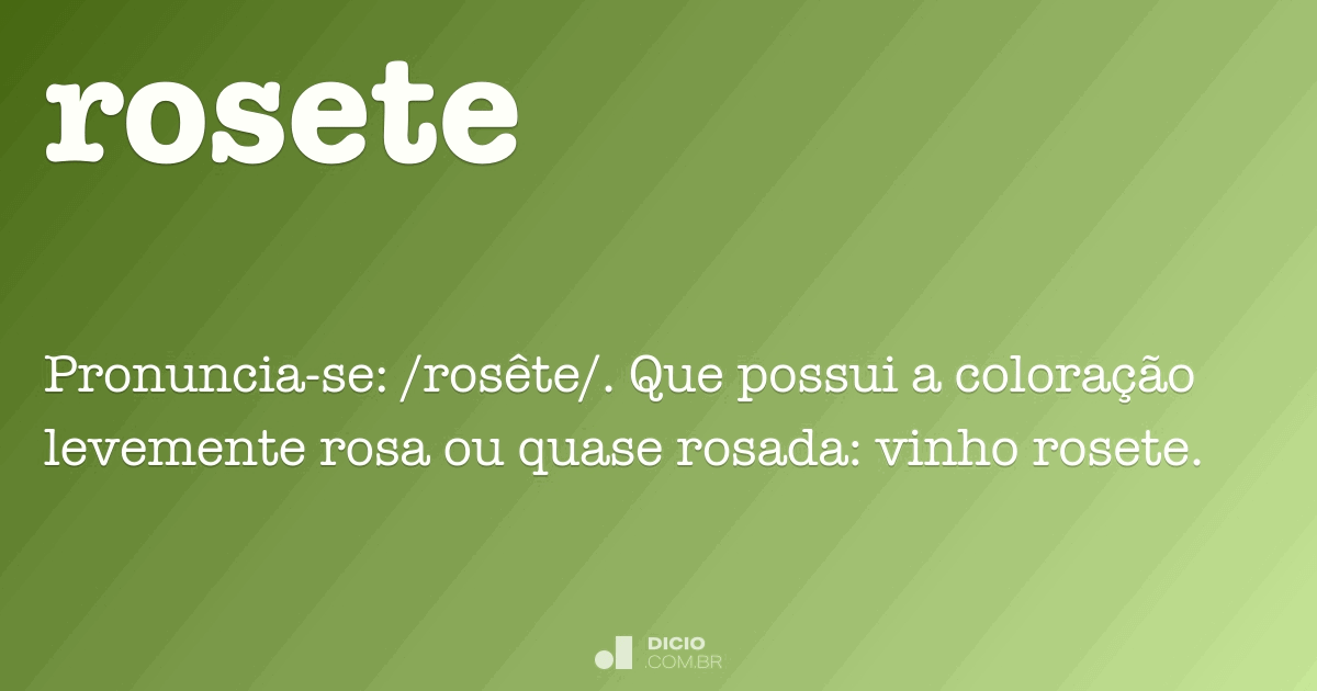 Rosete - Dicio, Dicionário Online de Português