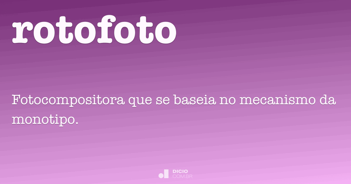 Rotofoto - Dicio, Dicionário Online de Português