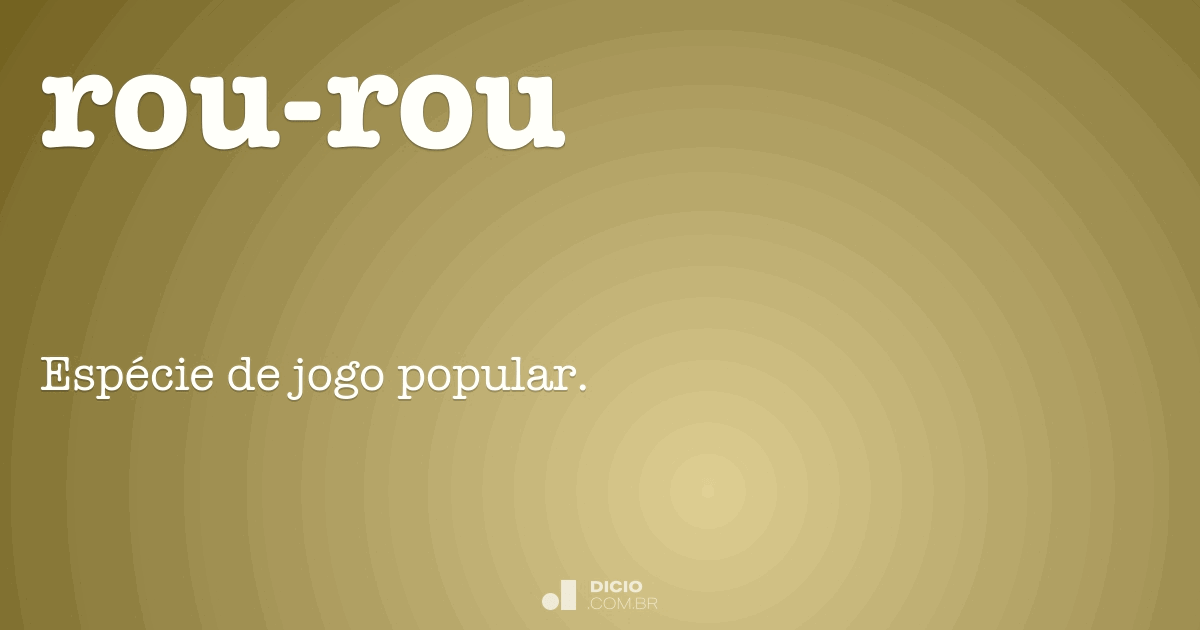 Rou-rou - Dicio, Dicionário Online de Português