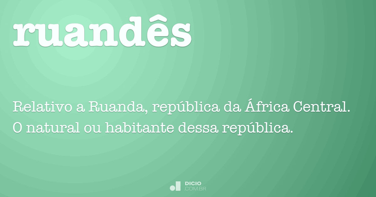 Ruandês - Dicio, Dicionário Online de Português