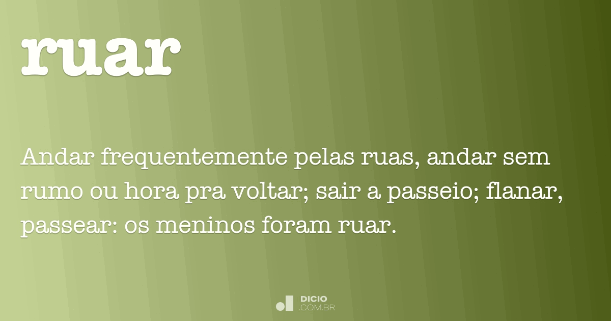 Ruar - Dicio, Dicionário Online de Português