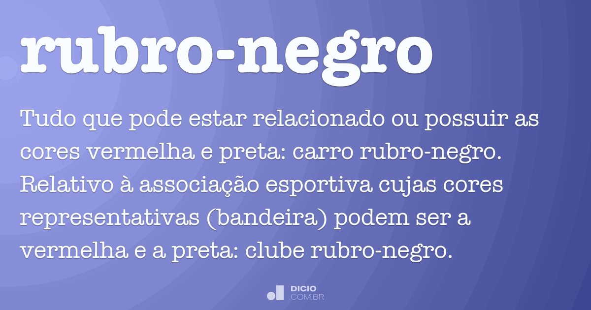 Rubro-negro - Dicio, Dicionário Online de Português