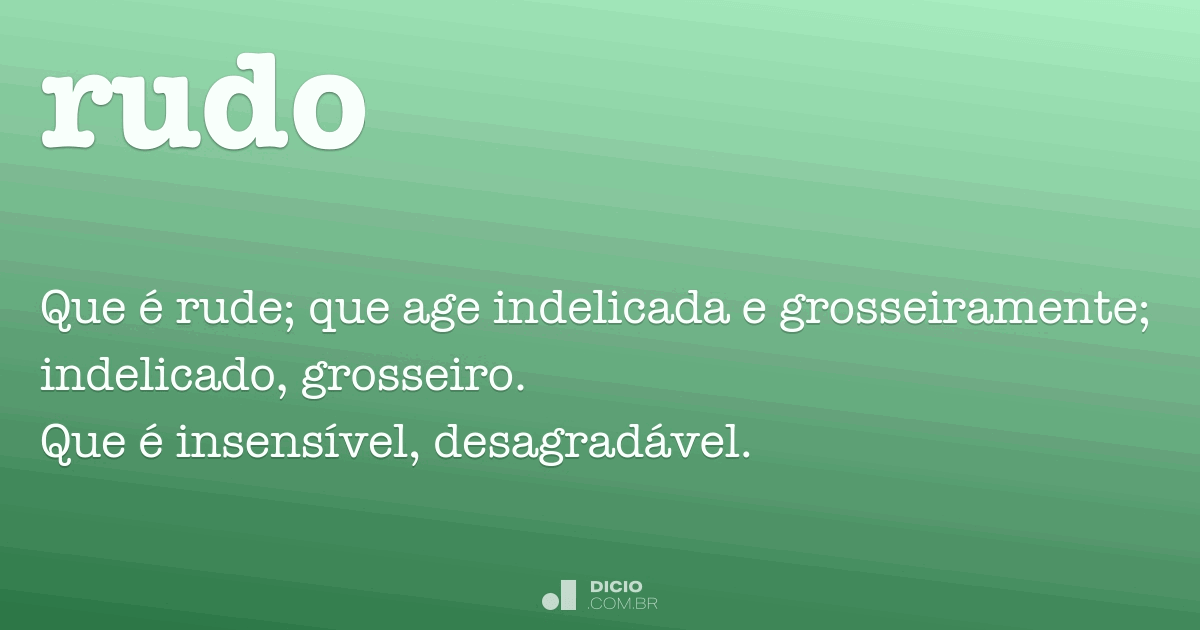 Rudo - Dicio, Dicionário Online de Português