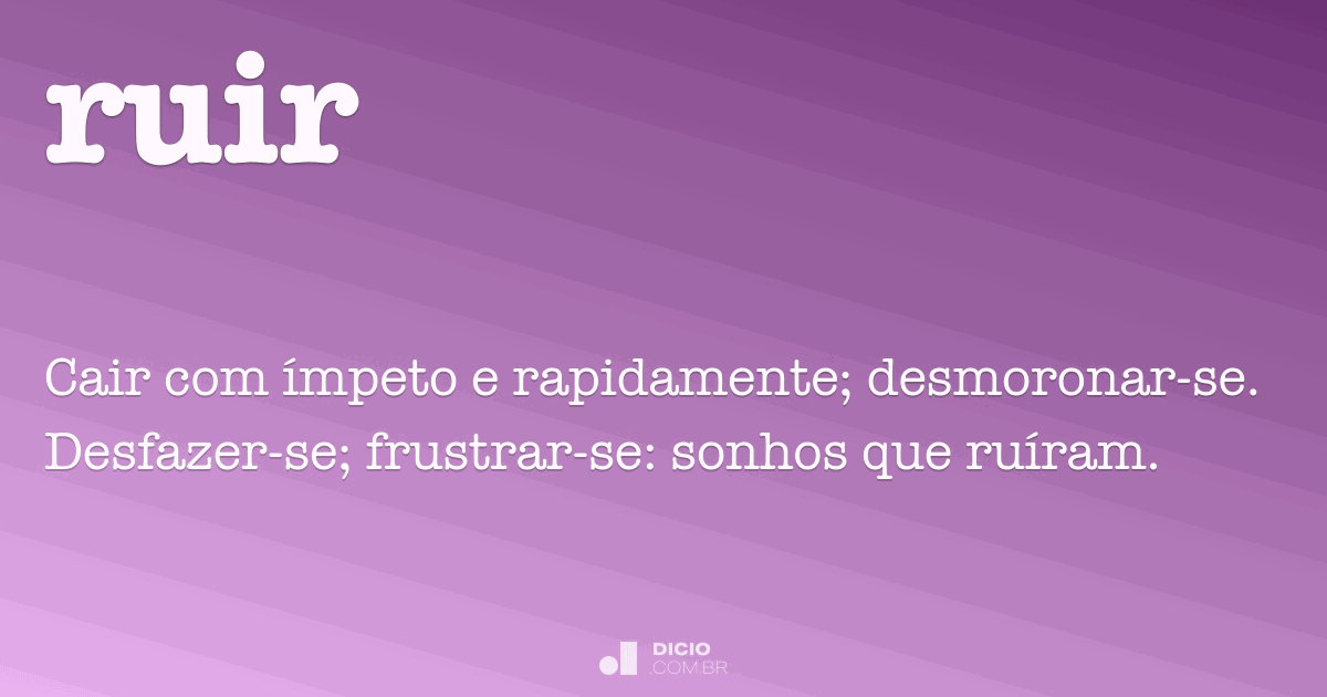 Ruir - Dicio, Dicionário Online de Português