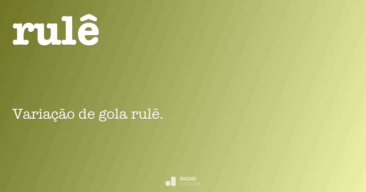 Rulê - Dicio, Dicionário Online de Português