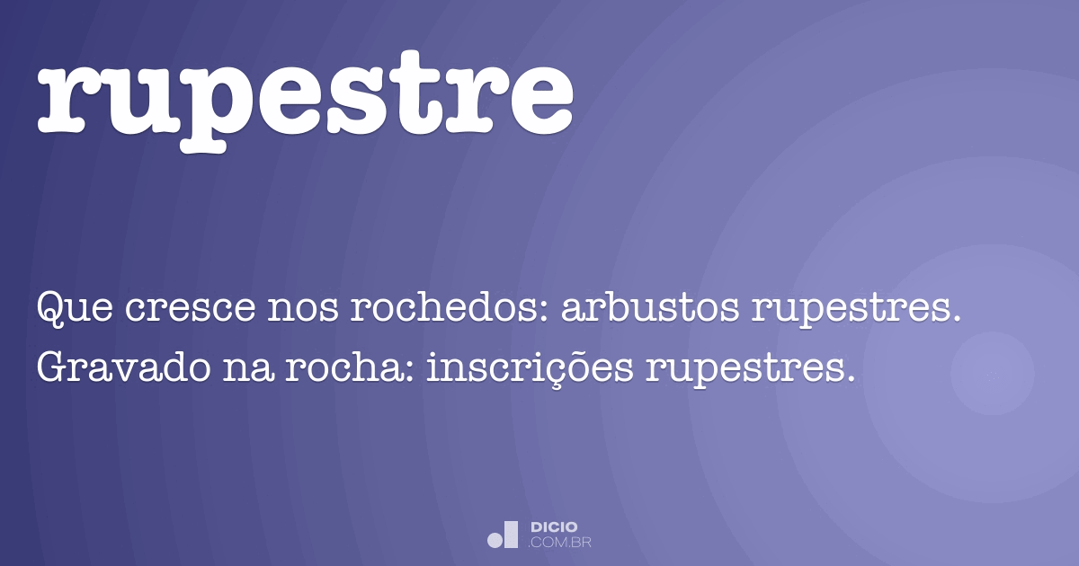 Rupestre - Dicio, Dicionário Online de Português