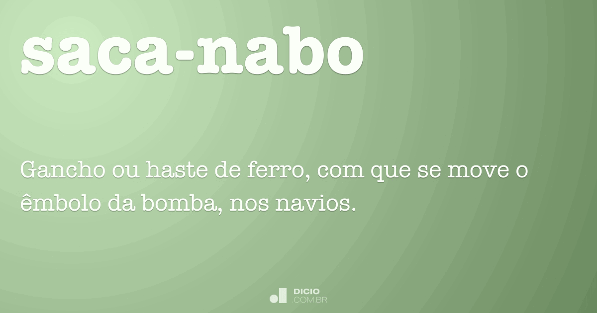 Saca-nabo - Dicio, Dicionário Online de Português