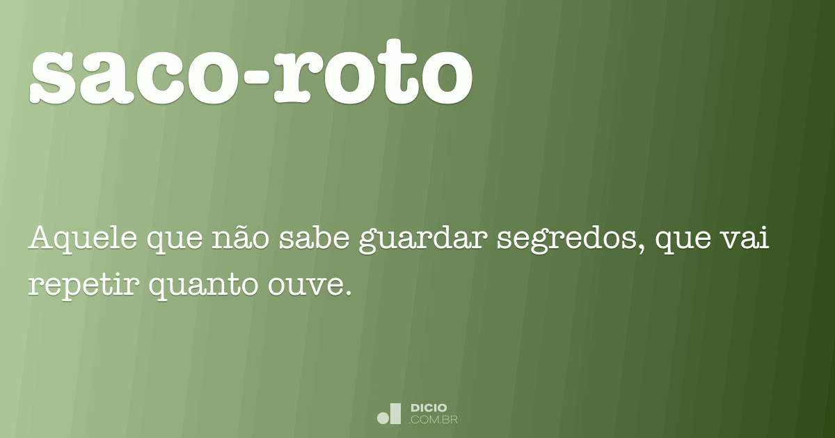 Saco-roto - Dicio, Dicionário Online de Português