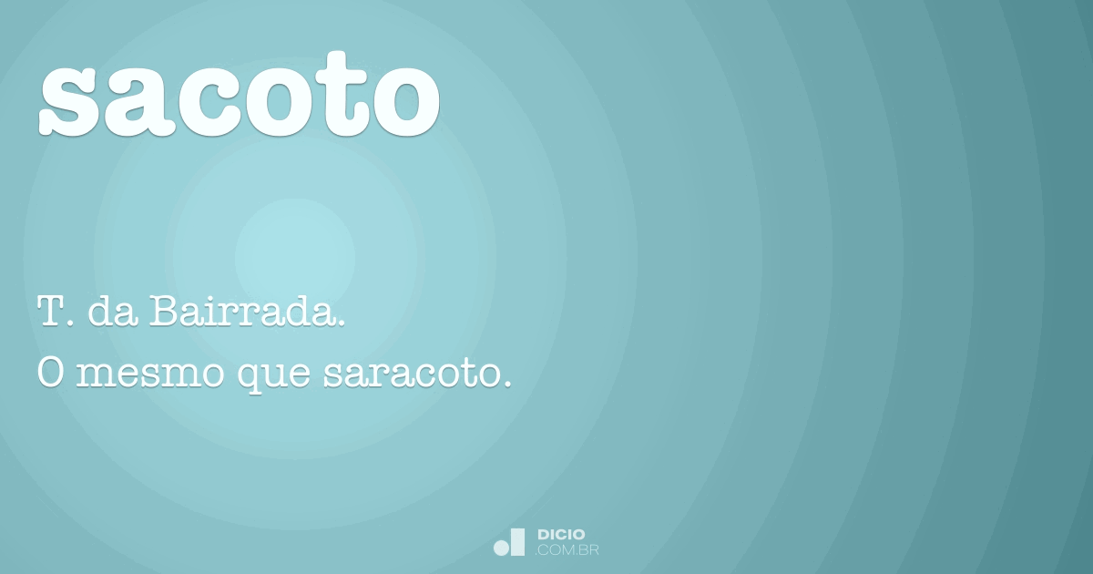 Sacoto - Dicio, Dicionário Online de Português