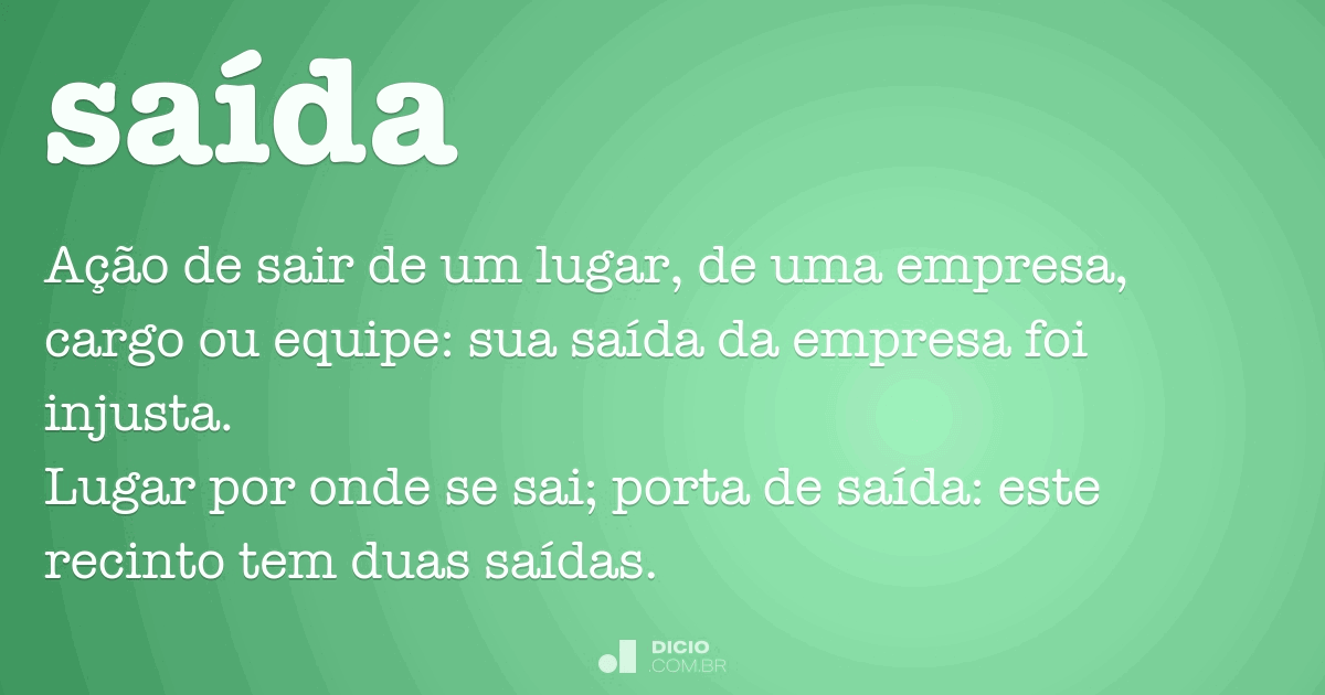 Saída - Dicio, Dicionário Online de Português