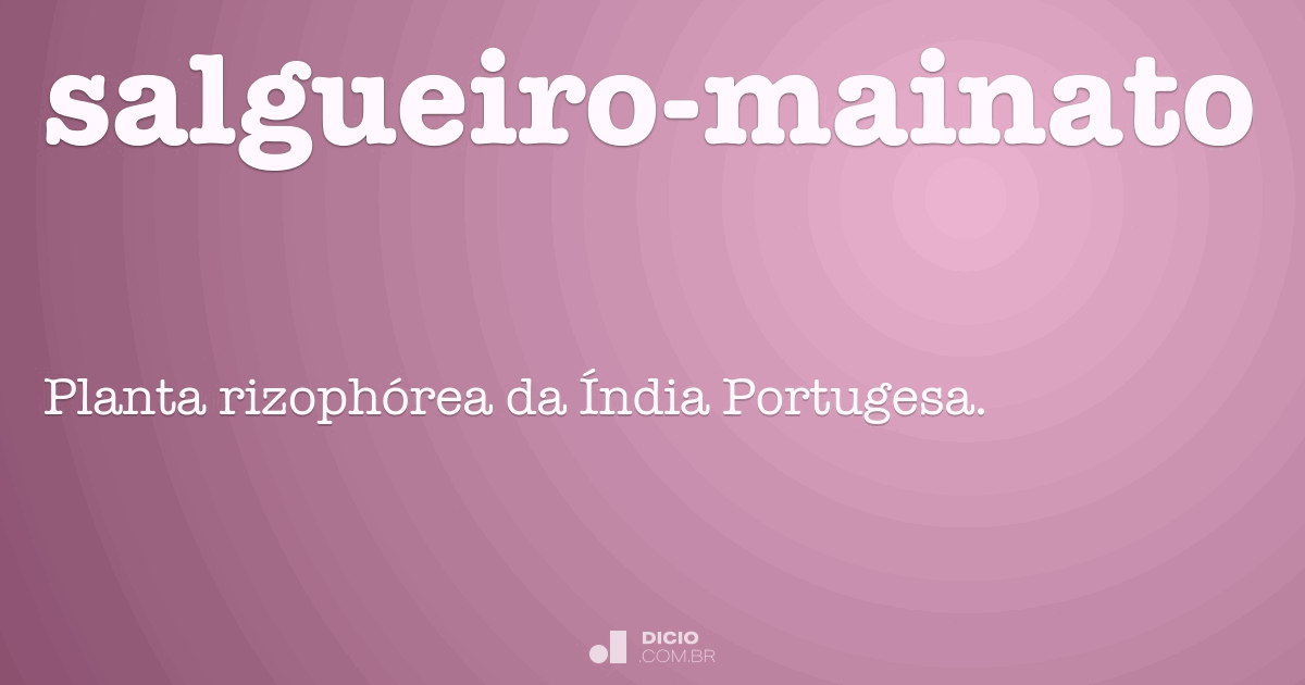 Salgueiro-mainato - Dicio, Dicionário Online de Português