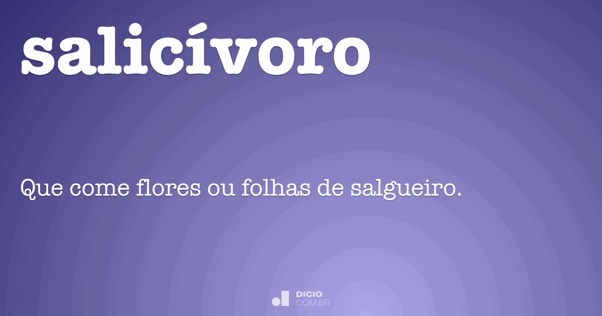 Salicívoro - Dicio, Dicionário Online de Português