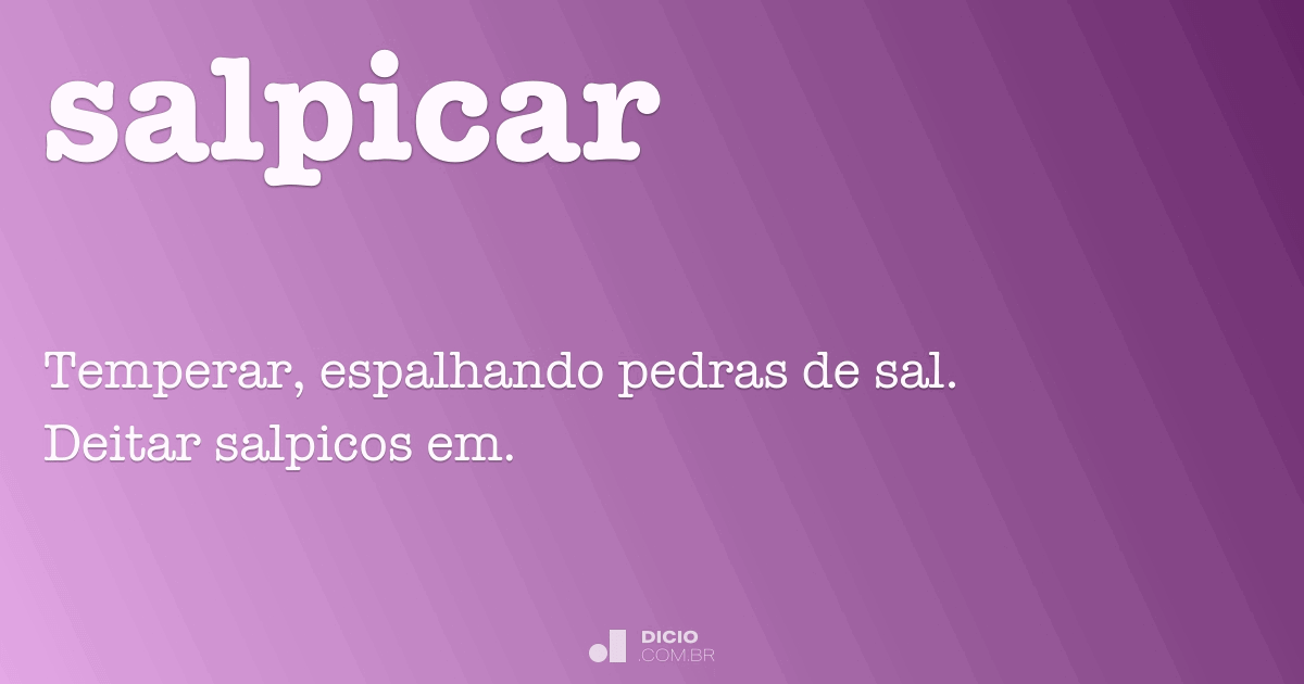 Salpicar - Dicio, Dicionário Online de Português