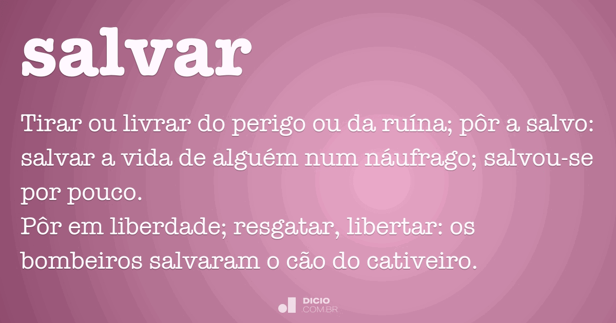 Salvar - Dicio, Dicionário Online de Português