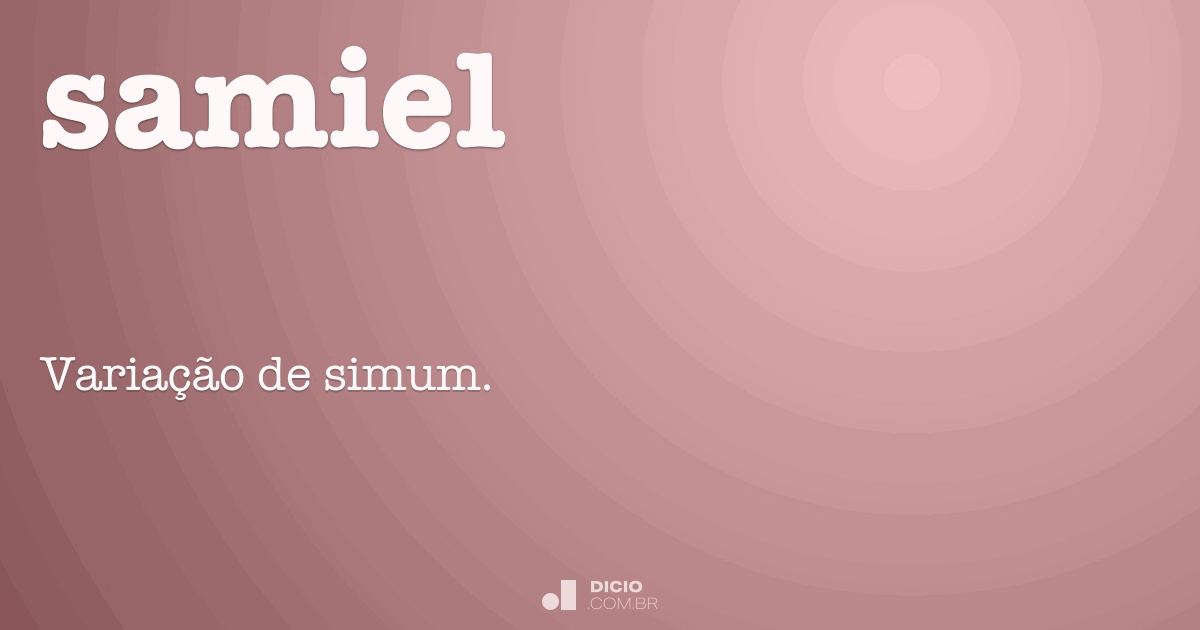 Samiel - Dicio, Dicionário Online de Português