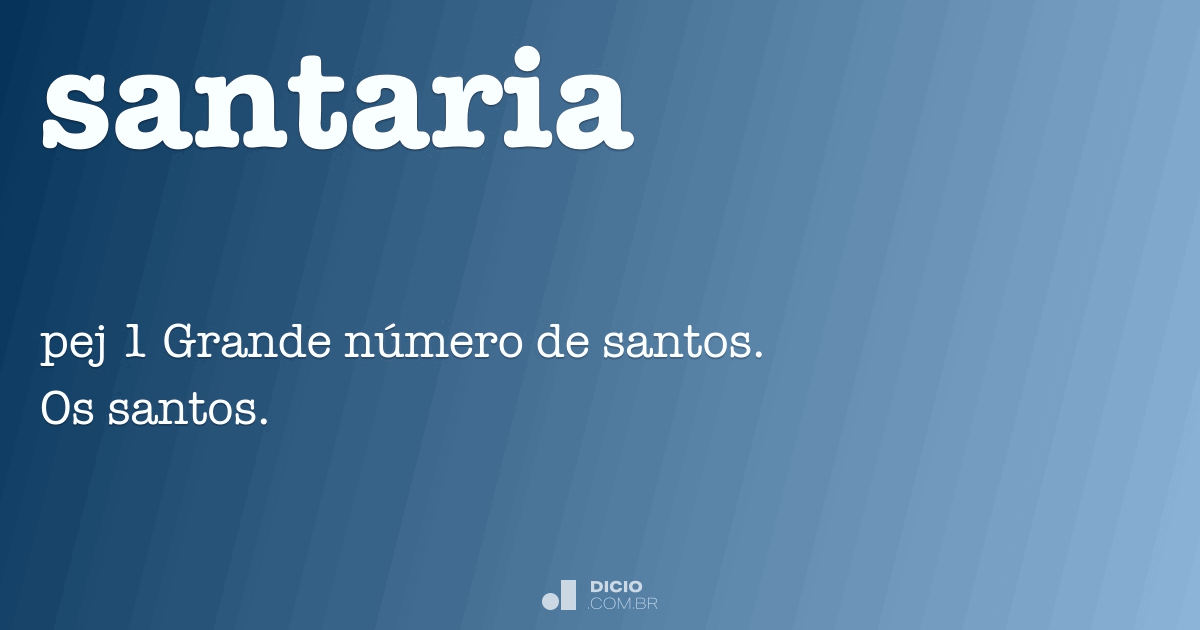 Santaria - Dicio, Dicionário Online de Português
