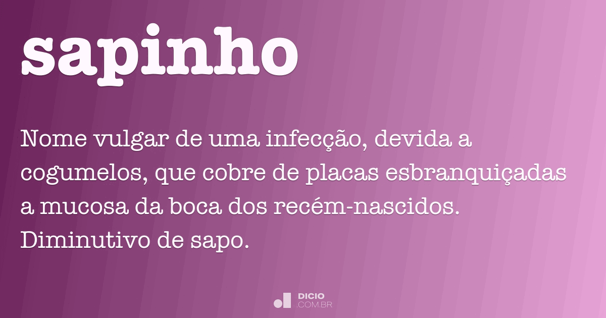Sapinho - Dicio, Dicionário Online de Português