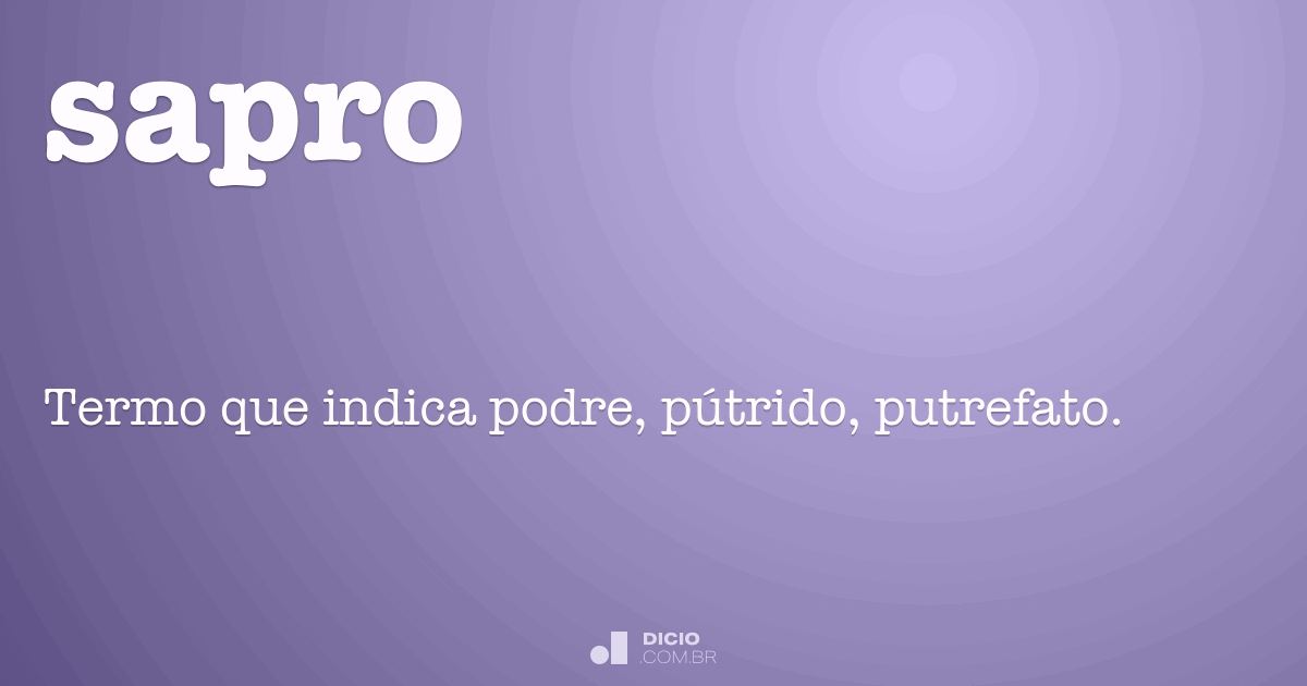 Sapro - Dicio, Dicionário Online de Português