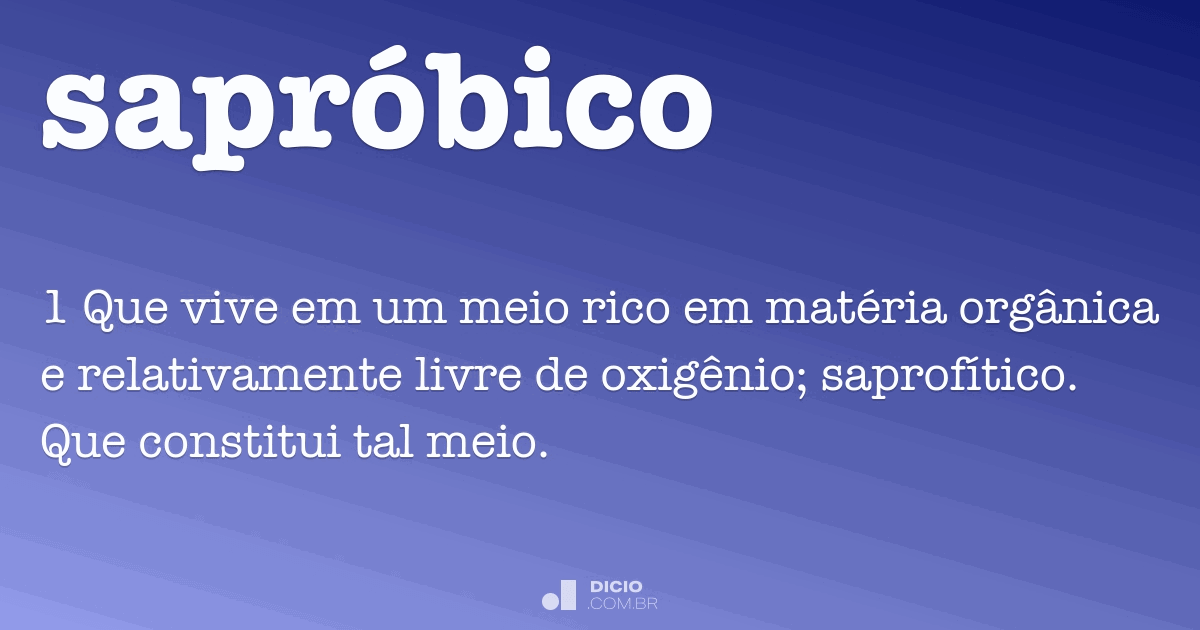 Sapróbico - Dicio, Dicionário Online de Português