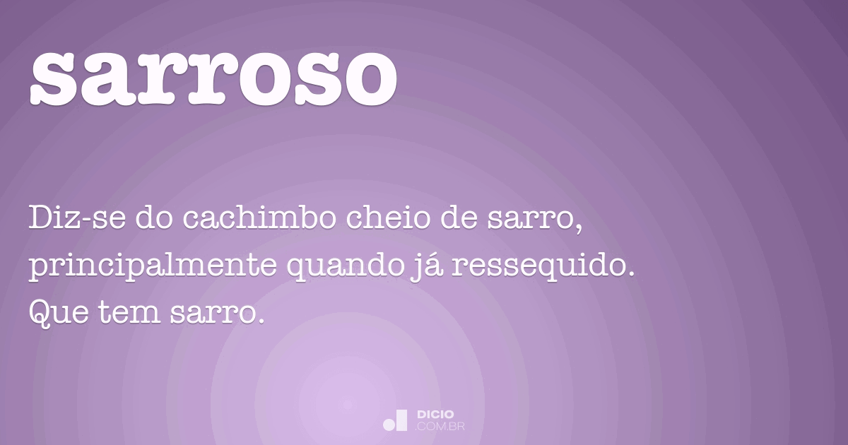 Sarroso - Dicio, Dicionário Online de Português