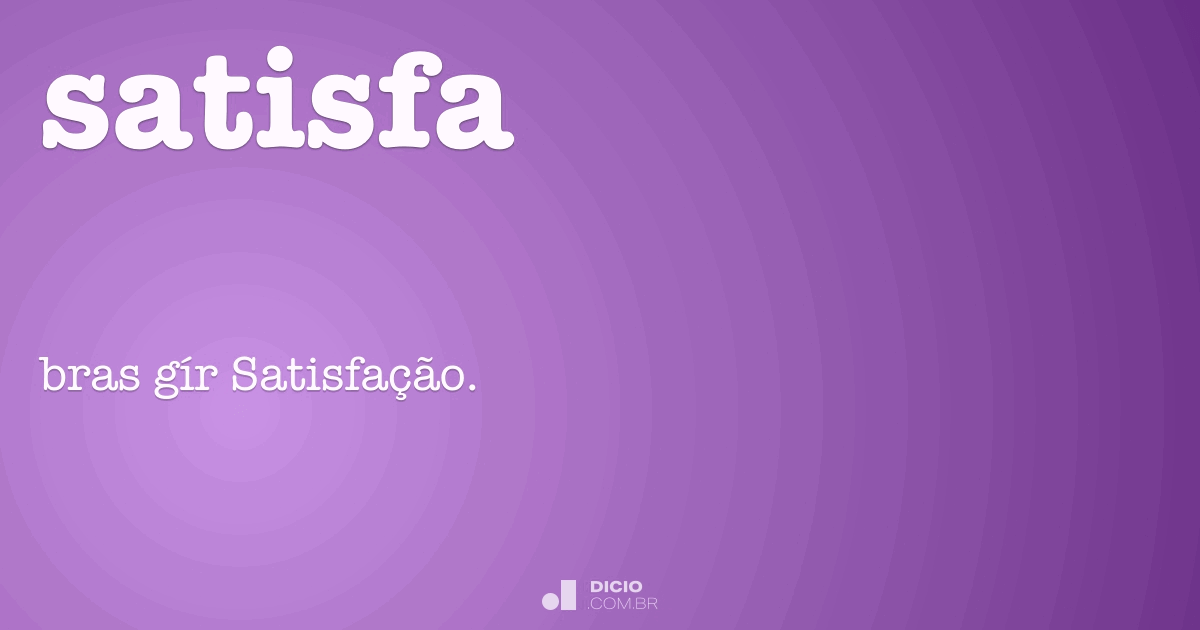Satisfa - Dicio, Dicionário Online de Português