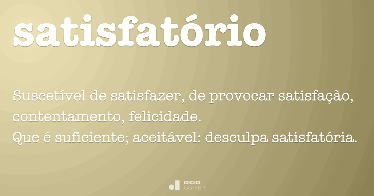 Satisfatório - Dicio, Dicionário Online de Português