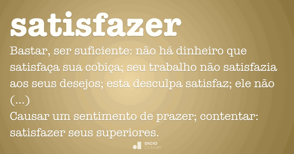 Satisfazer - Dicio, Dicionário Online de Português