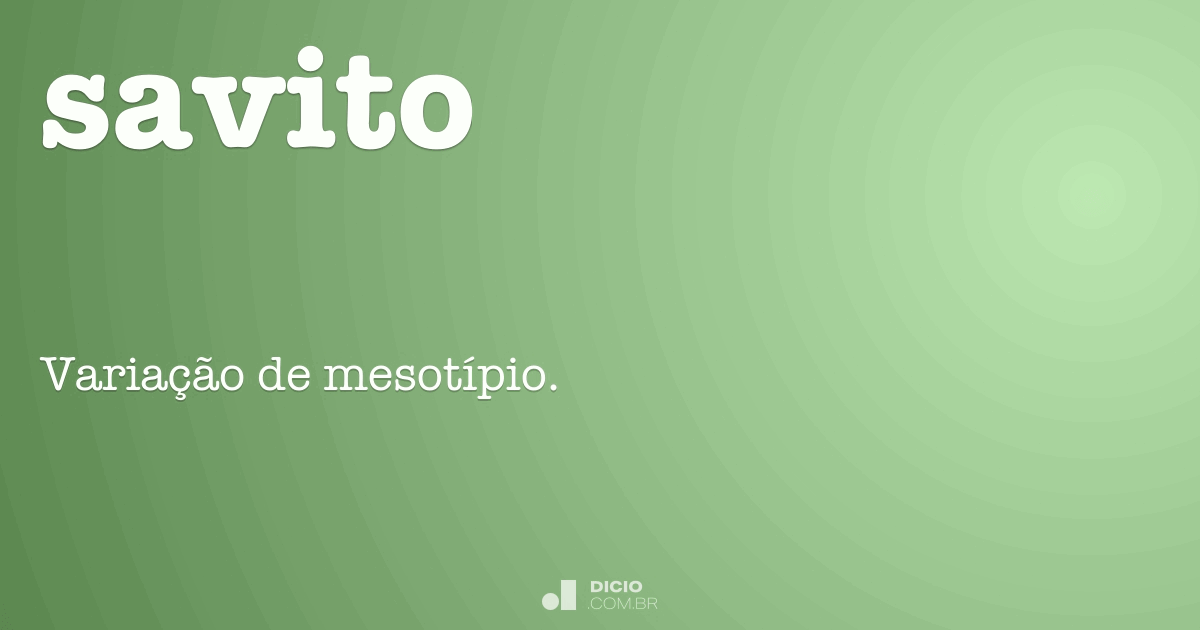 Savito - Dicio, Dicionário Online de Português