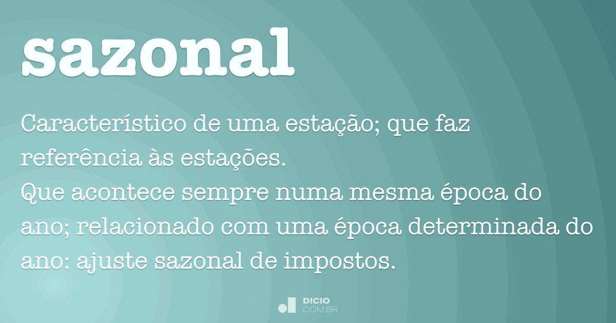 Sazonal - Dicio, Dicionário Online de Português