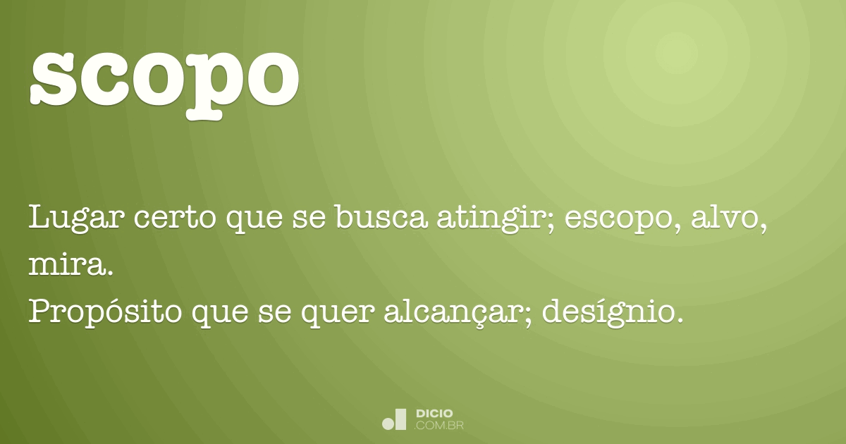Scopo - Dicio, Dicionário Online de Português