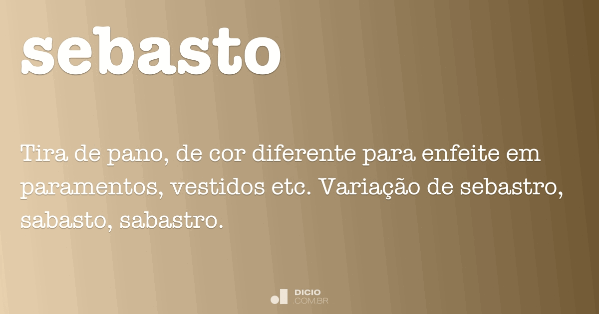 Sebasto - Dicio, Dicionário Online de Português
