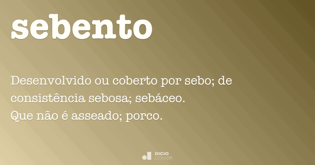 Sebento - Dicio, Dicionário Online de Português