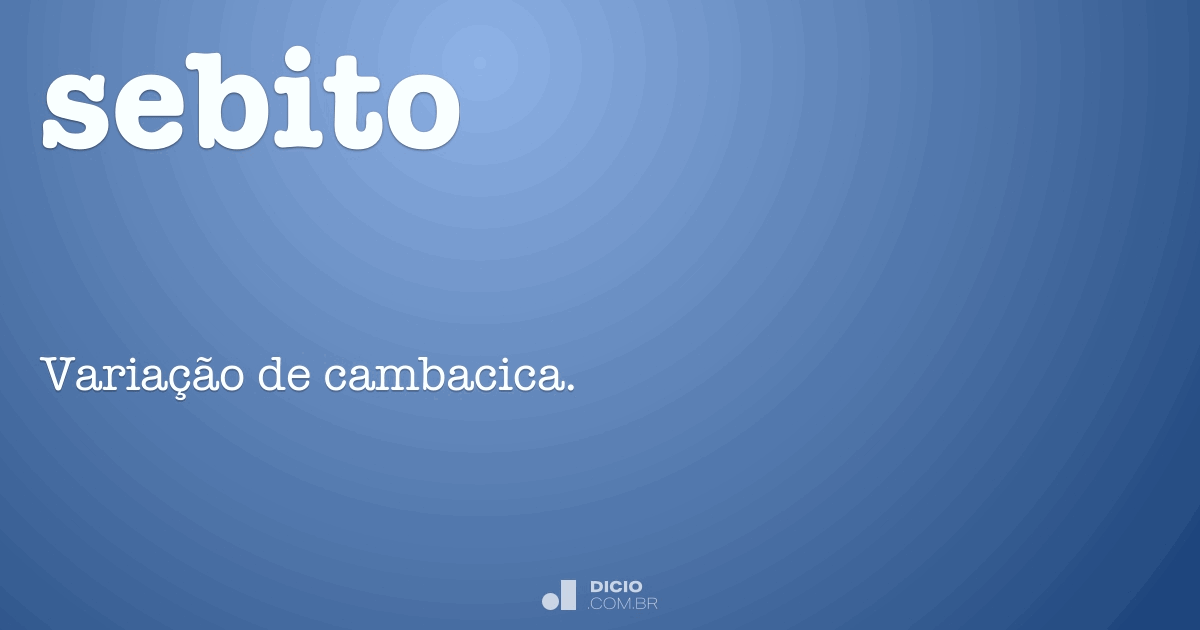 Sebito - Dicio, Dicionário Online de Português