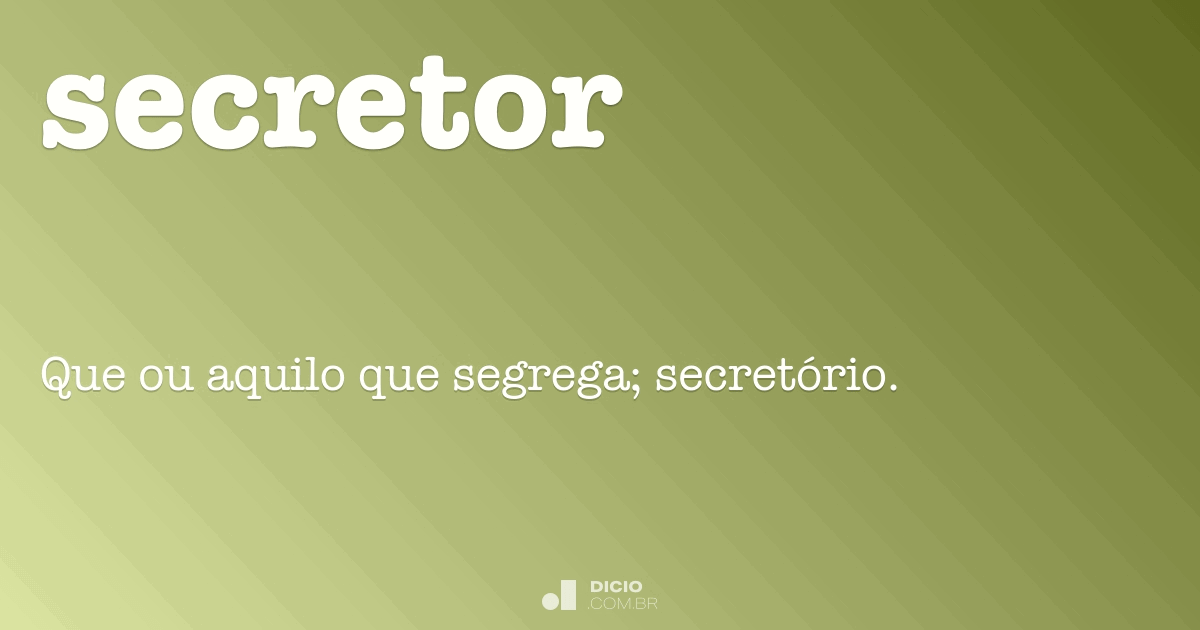 Secretor - Dicio, Dicionário Online de Português