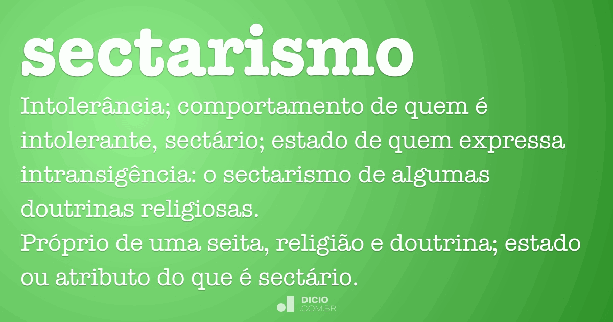 Sectarismo - Dicio, Dicionário Online de Português