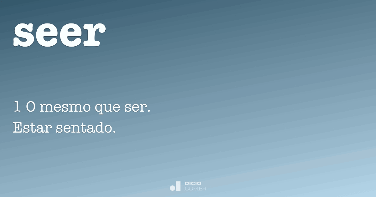 Seer - Dicio, Dicionário Online de Português
