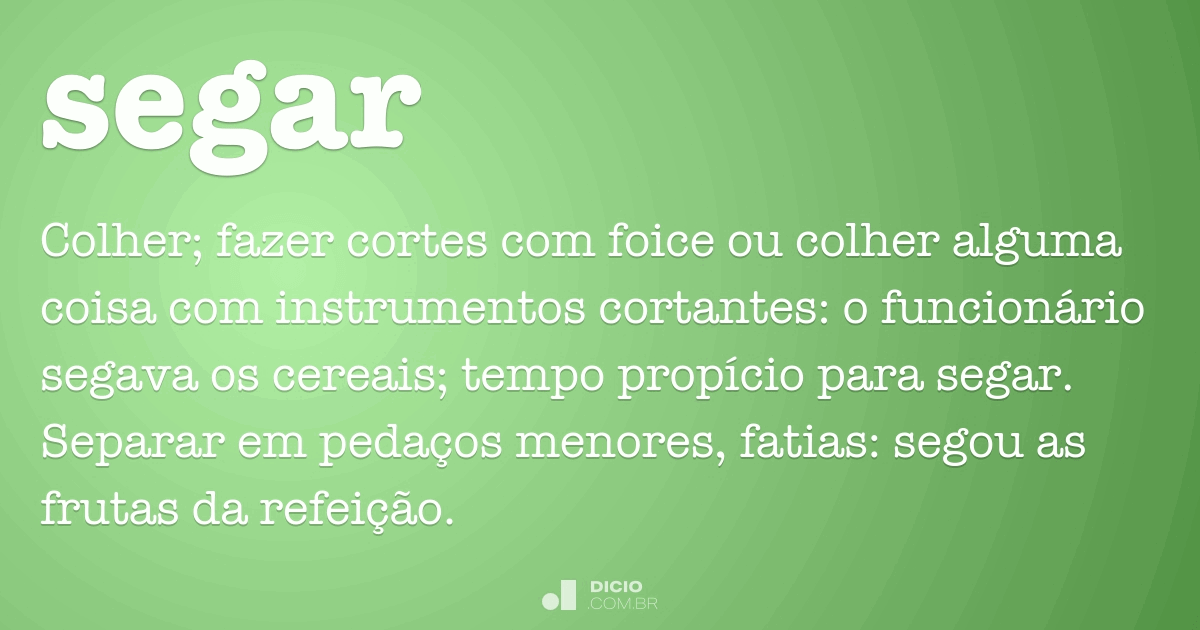 Segar - Dicio, Dicionário Online de Português