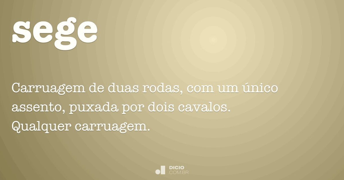 Sege - Dicio, Dicionário Online de Português