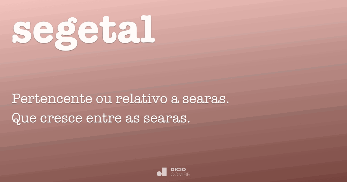 Segetal - Dicio, Dicionário Online de Português