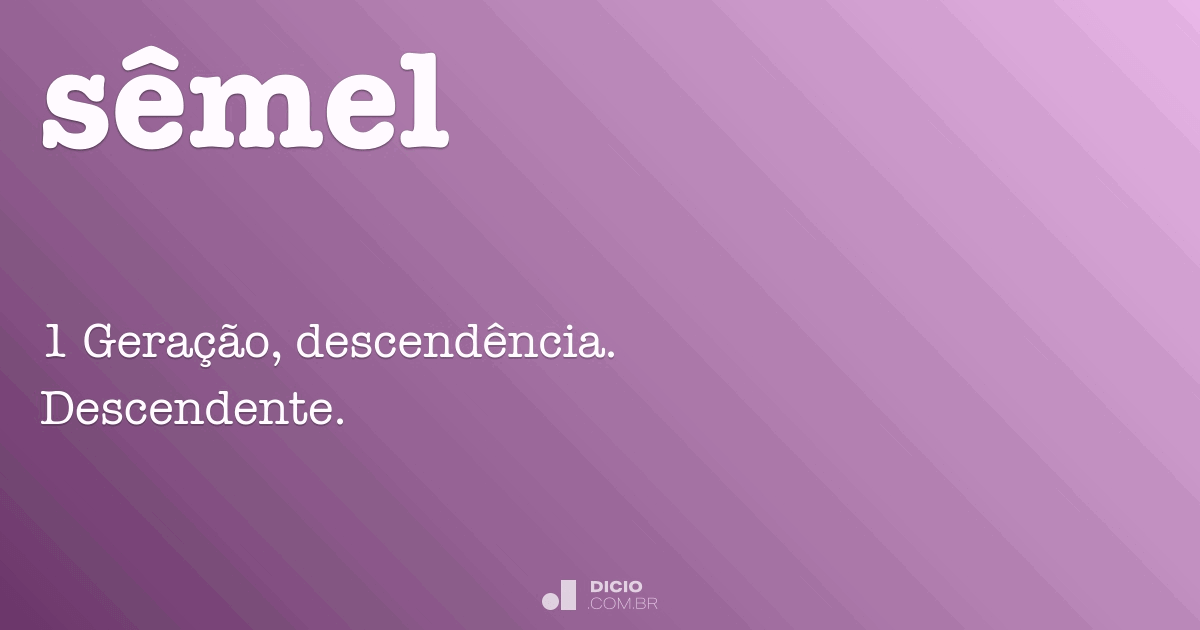 Sêmel - Dicio, Dicionário Online de Português