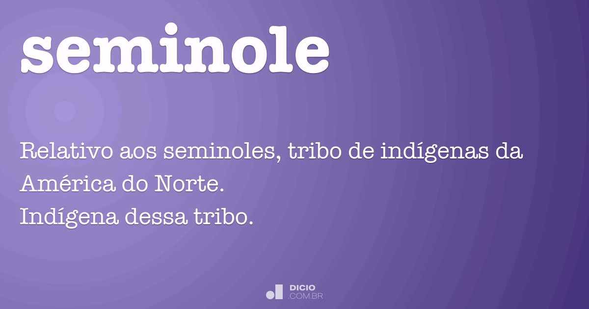 Seminole - Dicio, Dicionário Online de Português