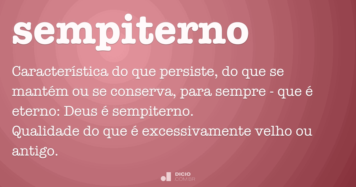 Sempiterno - Dicio, Dicionário Online de Português