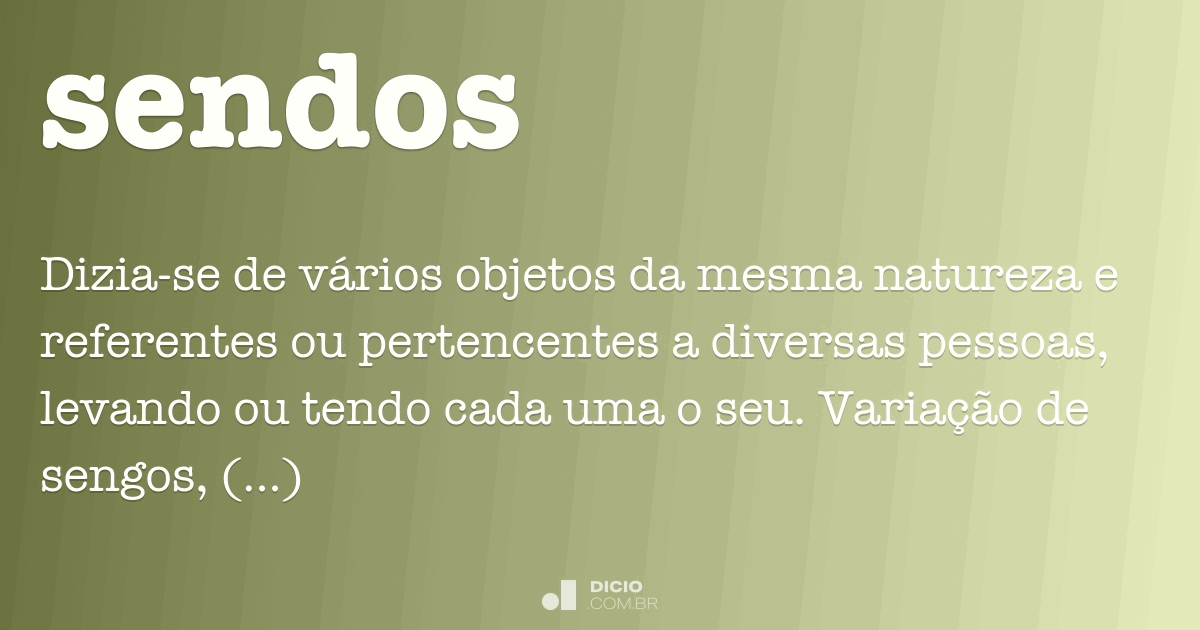 Sendos - Dicio, Dicionário Online de Português