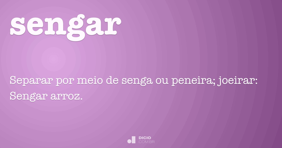 Sengar - Dicio, Dicionário Online de Português