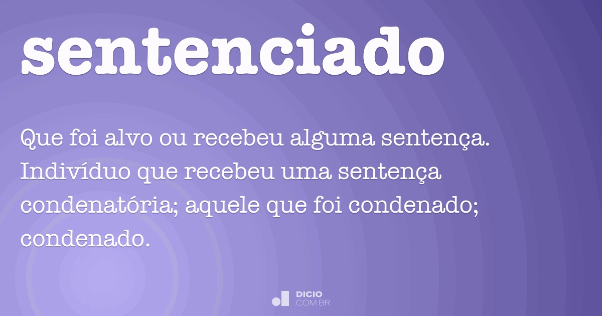 Sentenciado - Dicio, Dicionário Online de Português