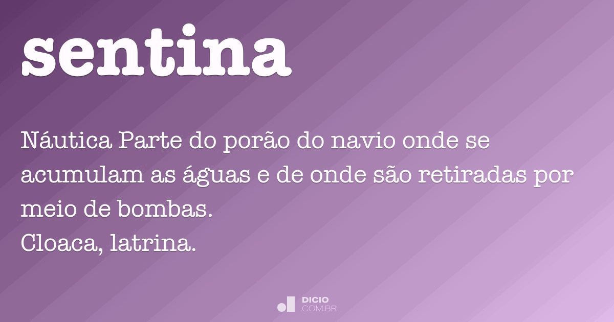 Sentina - Dicio, Dicionário Online de Português